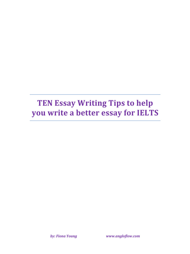 TEN IELTS Essay Writing Tips | PDF | Essays | Word