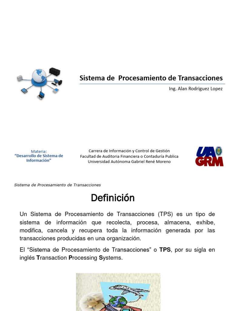 Sistema de Procesamiento de Transacciones: Ing. Alan Rodriguez Lopez | PDF | Tecnologías de la ...