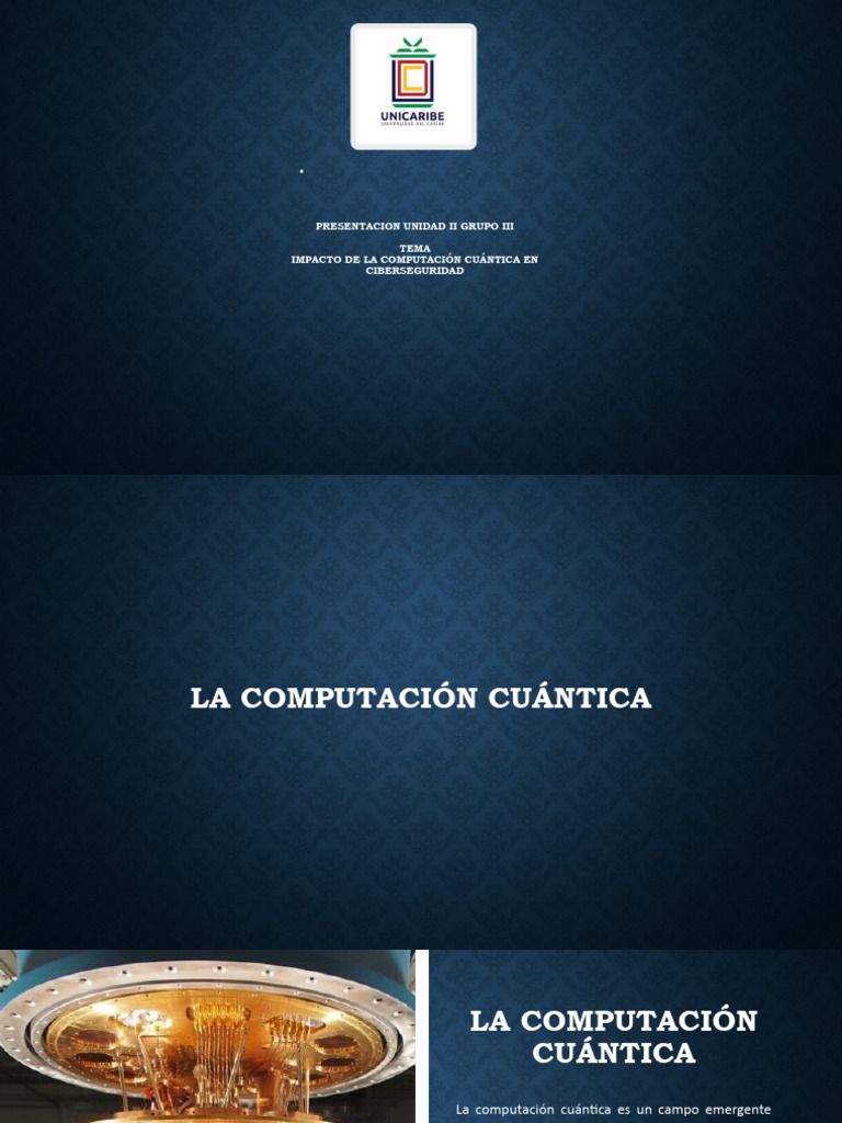 PRESENTACION_FINAL_CRIPTOGRAFIA_Y_CRIPTONANALISIS_IMPACTO_DE_COMPUTACION_CUANTICA_EN_CIBERS ...