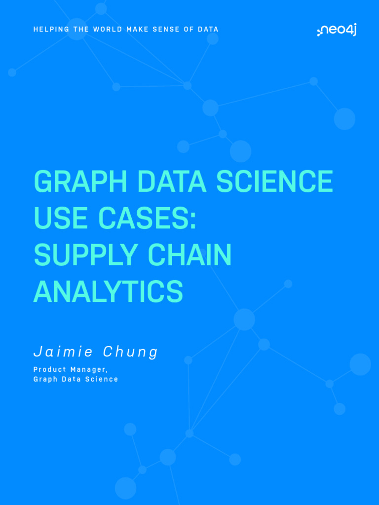 Neo4j GDS Use Cases Supply Chain | PDF | Analytics | Supply Chain