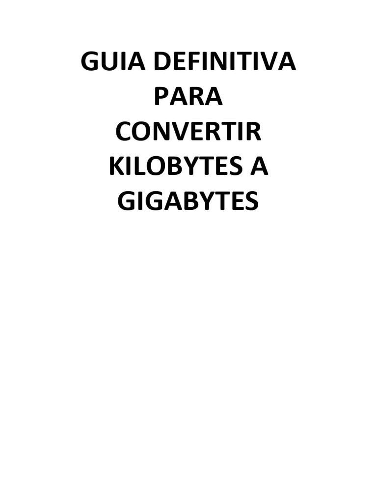GUIA DEFINITIVA de Kilobytes y Gigabyte | PDF | Informática