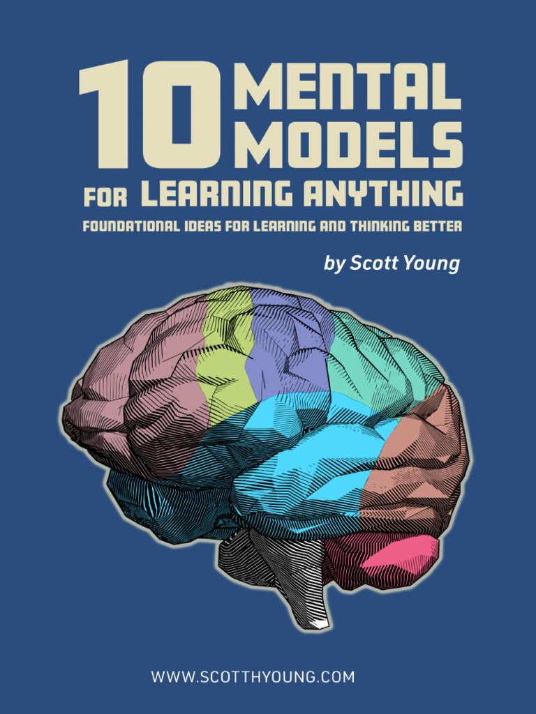 Ten Mental Models For Learning Anything | PDF | Knowledge | Memory