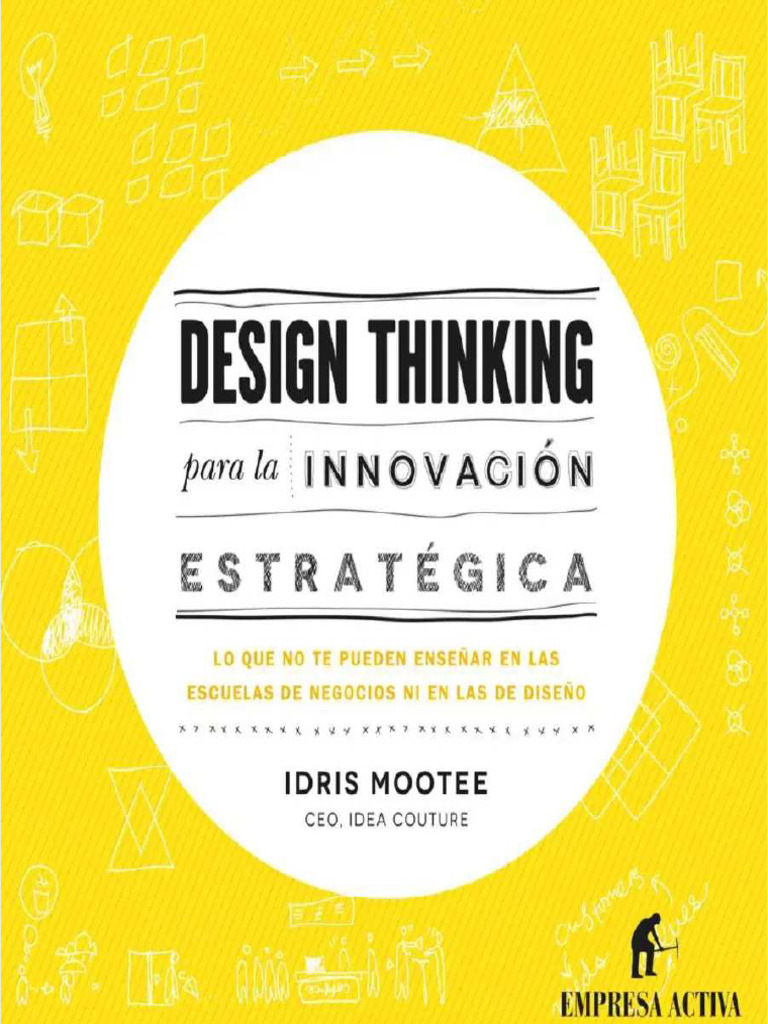 Design Thinking_para La Innovacion Estrategica | Descargar gratis PDF | Teoría del caos | Diseño