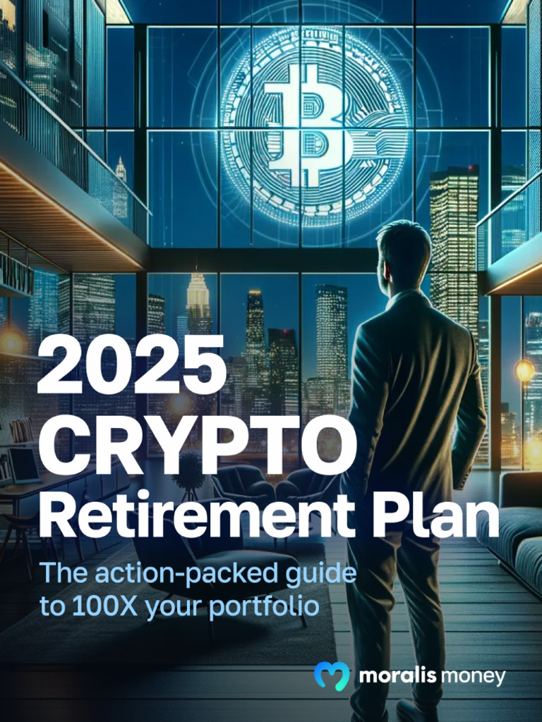 2025 Crypto Retirement Plan | PDF | Cryptocurrency | Money