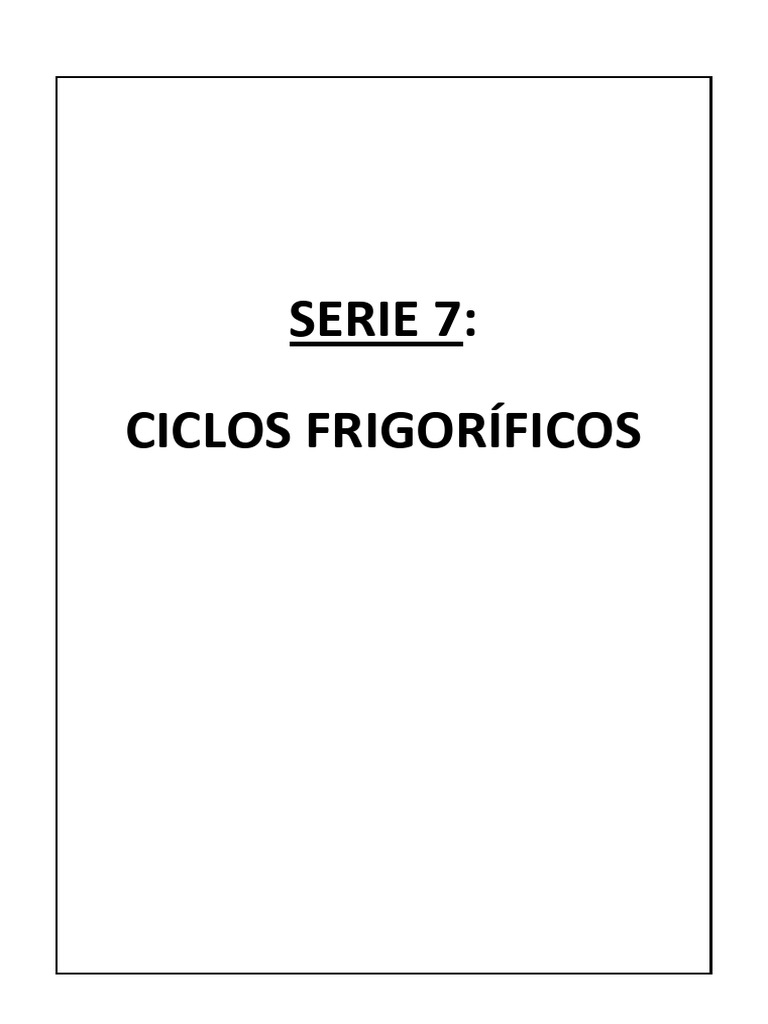 Abrir T7 (Ciclos Frigoríficos) - Guía de Ejercicios | PDF | Refrigerador | Ingeniería Termodinámica