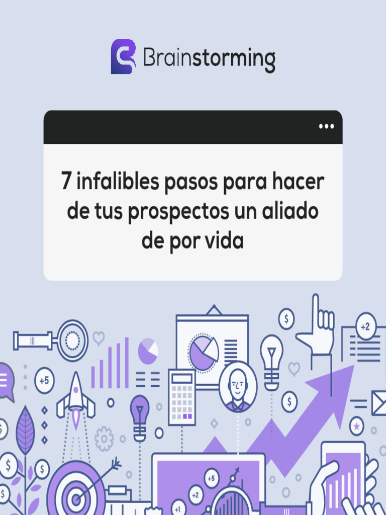 7 Infalibles Pasos para Hacer de Tus Prospectos Un Aliado de Por Vida ...