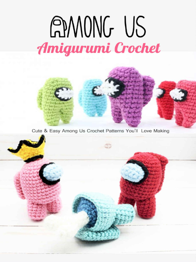 Among Us Amigurumi Crochet Cute Easy Among Us Crochet Patterns Youll ...
