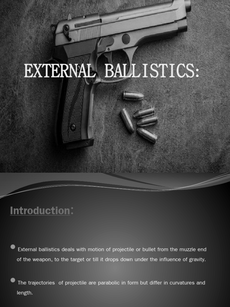 External Ballistics Final Presentation Pdf Bullet Physical Phenomena