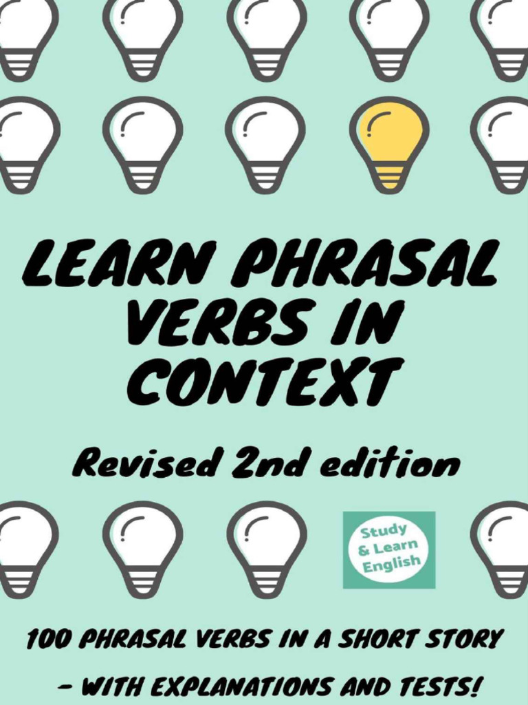 Learn Phrasal Verbs With A Story Revised 2nd Edition Learn 100 Phrasal | PDF | English Language ...