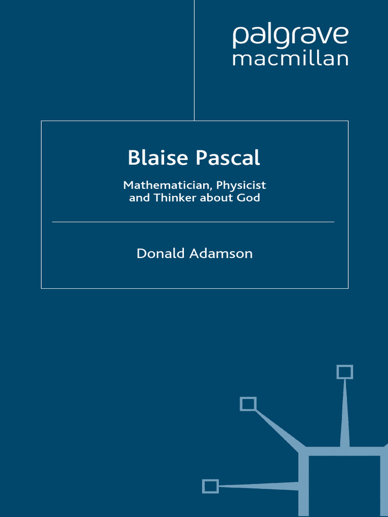 Blaise Pascal - Mathematician, Physicist and Thinker About God (PDFDrive) | PDF | Calculus