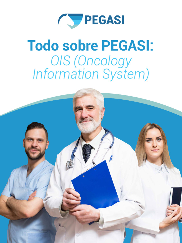 Todo Sobre PEGASI - OIS (Oncology Information System) | PDF | Software | Hospital