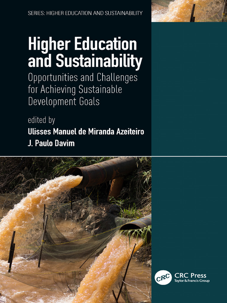Higher Education and Sustainability Opportunities and Challenges For Achieving Sustainable ...
