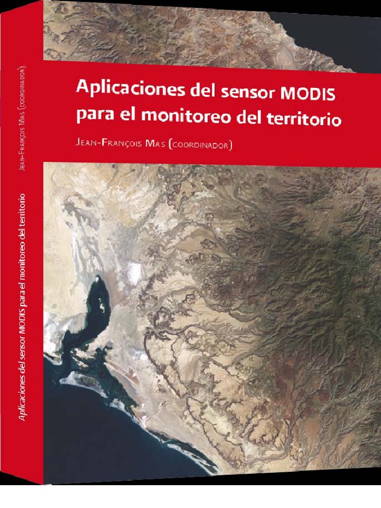 Aplicaciones Del Sensor MODIS para El Monitoreo Del Territorio | PDF ...
