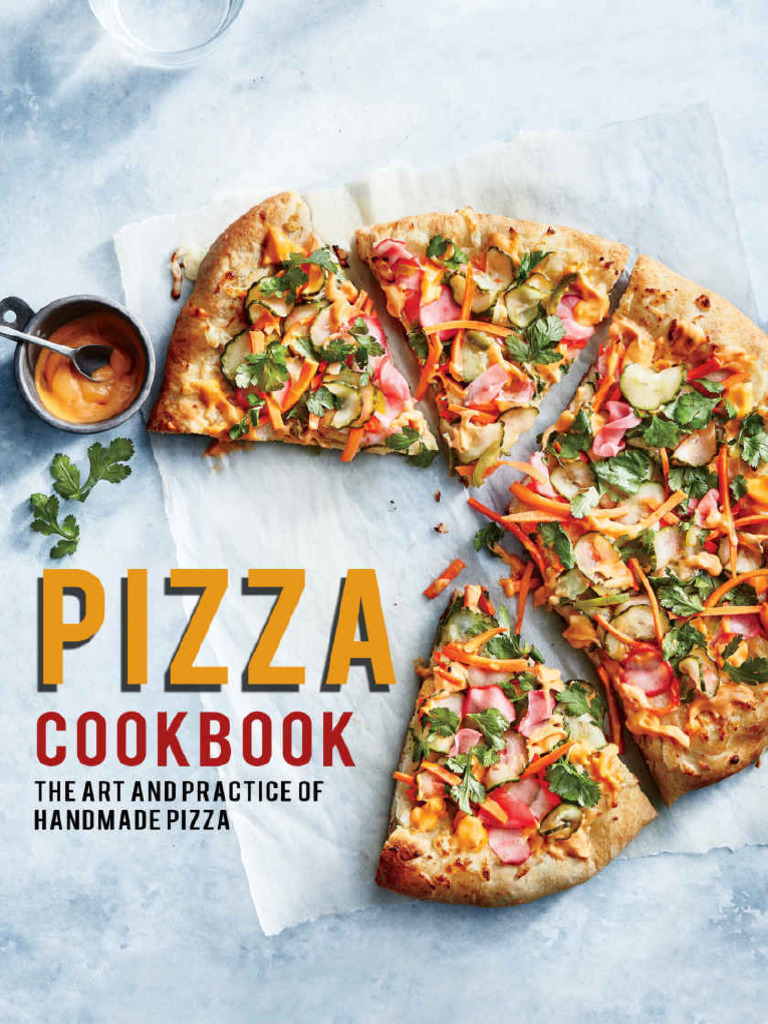 Jaime Heckman - Pizza CookBook - The Art and Practice of Handmade Pizza ...