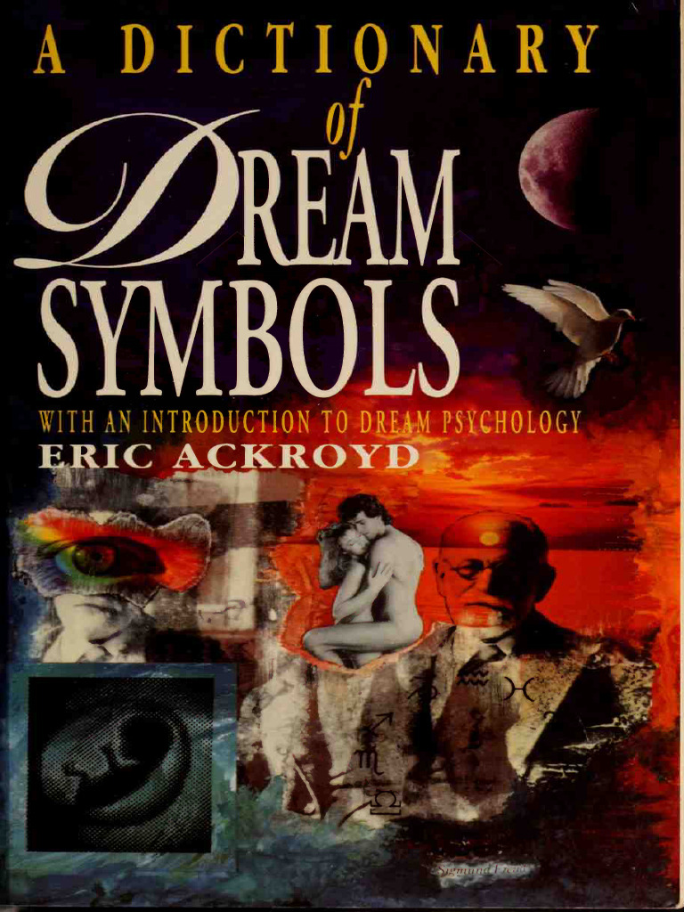A Dictionary of Dream Symbols - With An Introduction To Dream ...