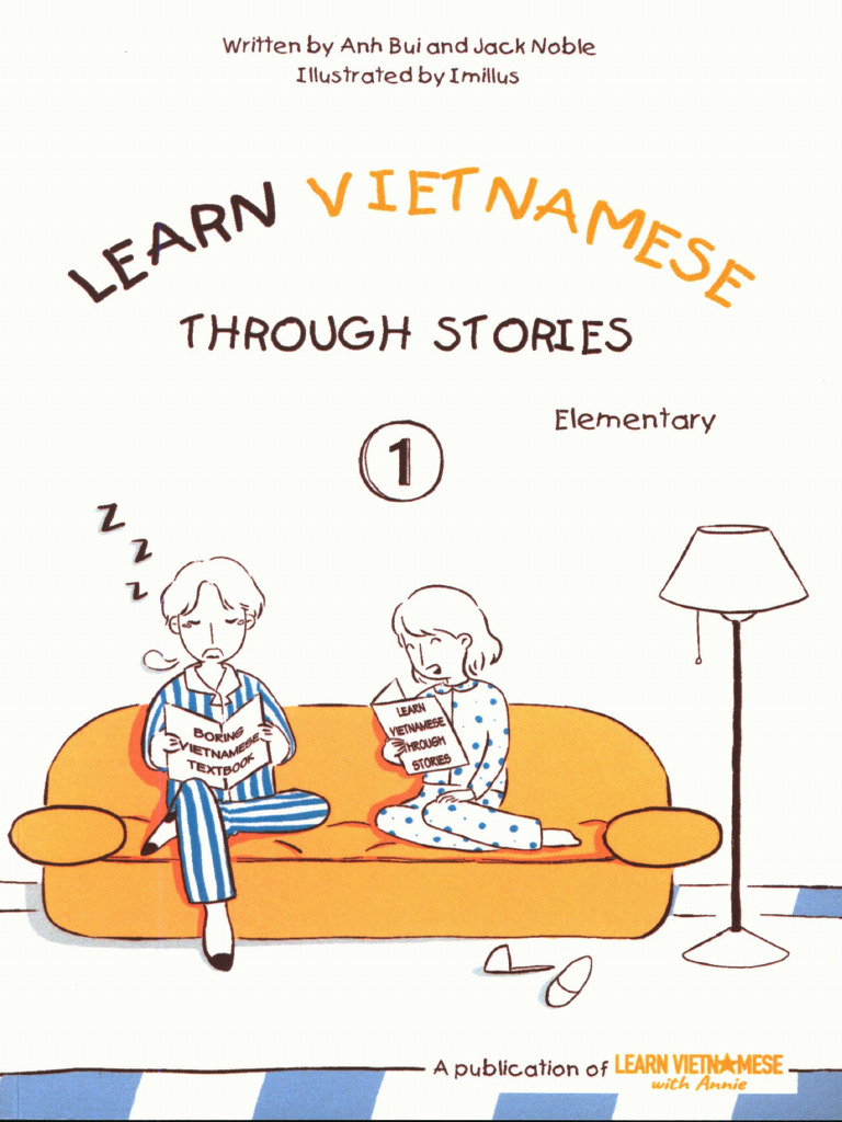 Anh Bui and Jack Noble - Learn Vietnamese Through Stories. Elementary. Volume 1 - 2019 ...