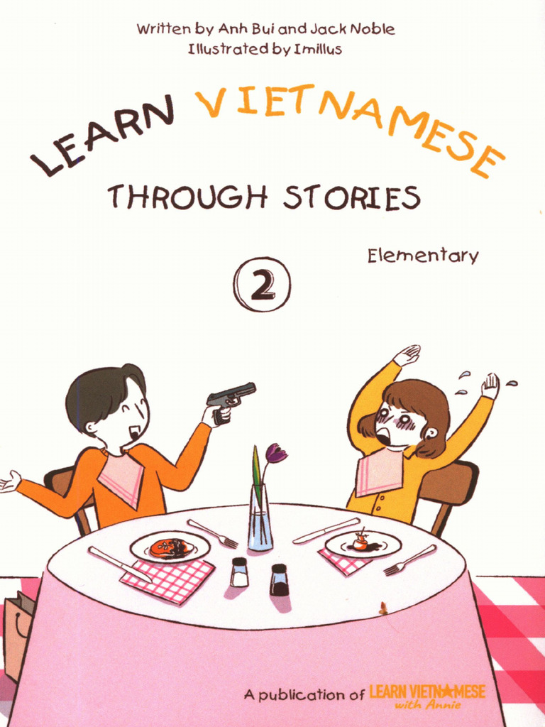Anh Bui and Jack Noble - Learn Vietnamese Through Stories. Elementary. Volume 2 - 2019 | PDF ...