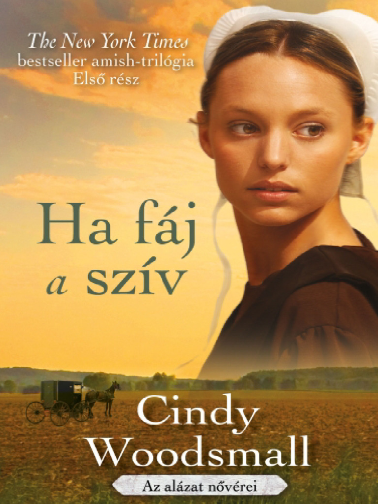 Cindy Woodsmall - Az Alázat Nővérei 1. - Ha Fáj A Szív | PDF