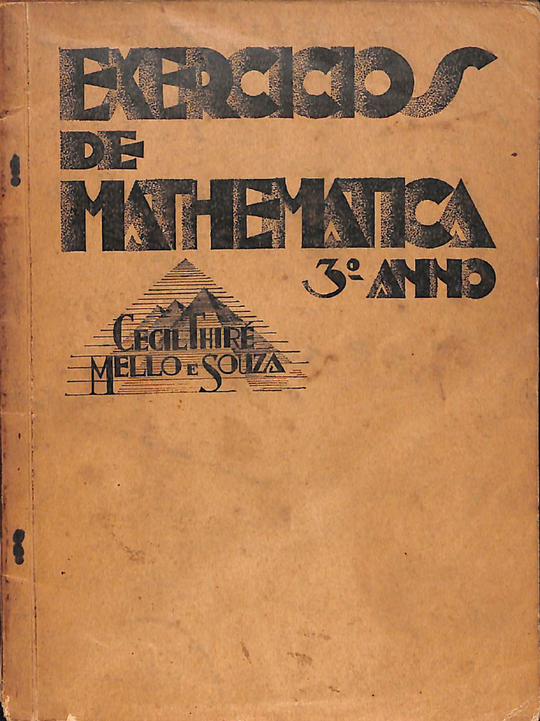 Exercícios de Mathematica - 3ano - 1931 - Cecil Thiré - Mello e Souza | PDF Exercícios de Mathematica - 3ano - 1931 - Cecil Thiré - Mello e Souza | PDF