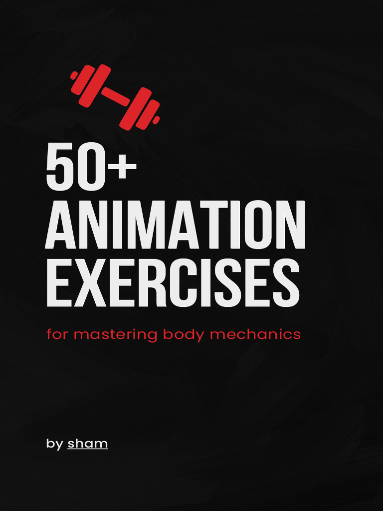 50+ Animation Exercises - by Sham | PDF