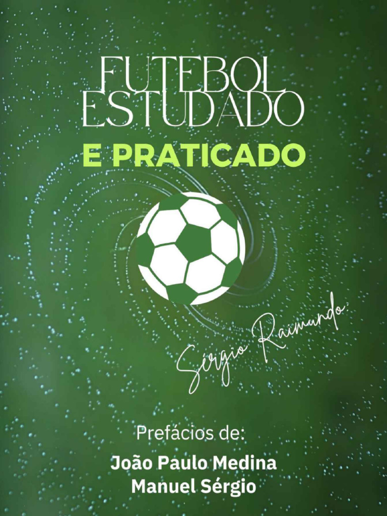 Futebol Estudado e Praticado - Sérgio Raimundo | PDF | Aprendizado ...