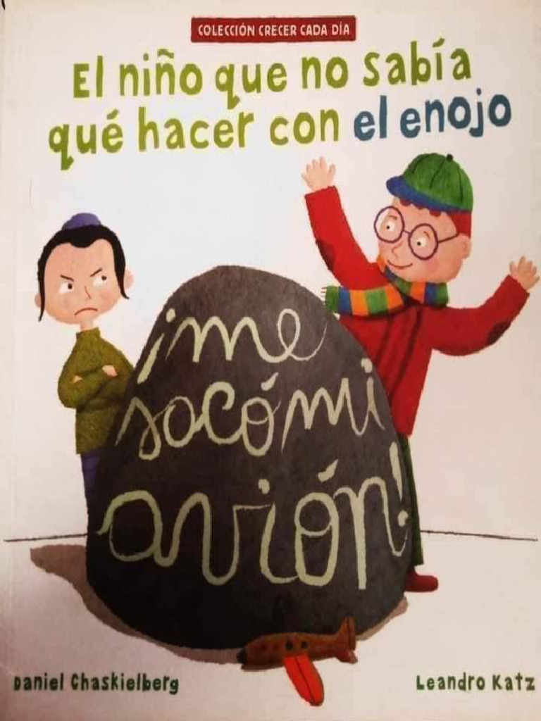 El Niño Que No Sabia Que Hacer Con Su Enojo | PDF