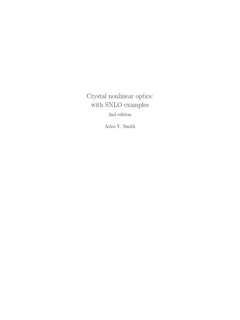 Crystal Nonlinear Optics With SNLO Examples (Arlee v. Smith) | PDF ...