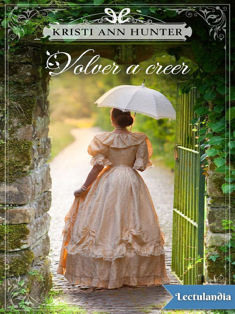 Volver A Creer - Kristi Ann Hunter | PDF