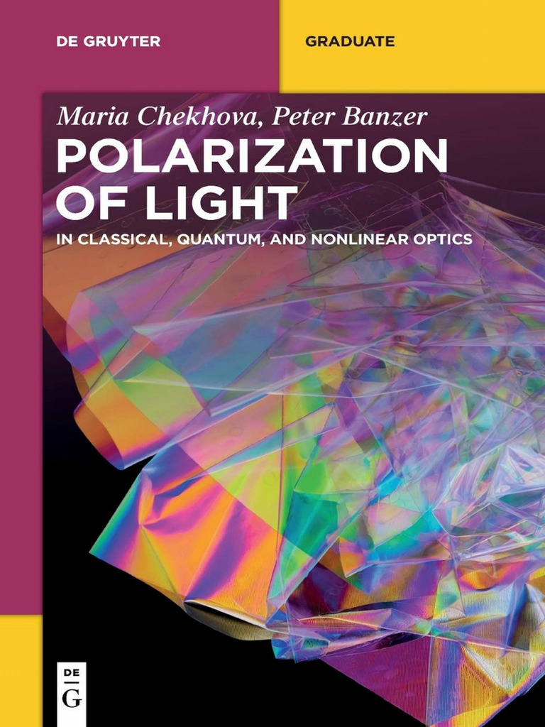 Maria Chekhova, Peter Banzer - Polarization of Light - in Classical, Quantum, and Nonlinear ...