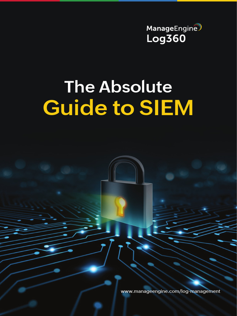 the-absolute-guide-to-siem | PDF | Malware | Security
