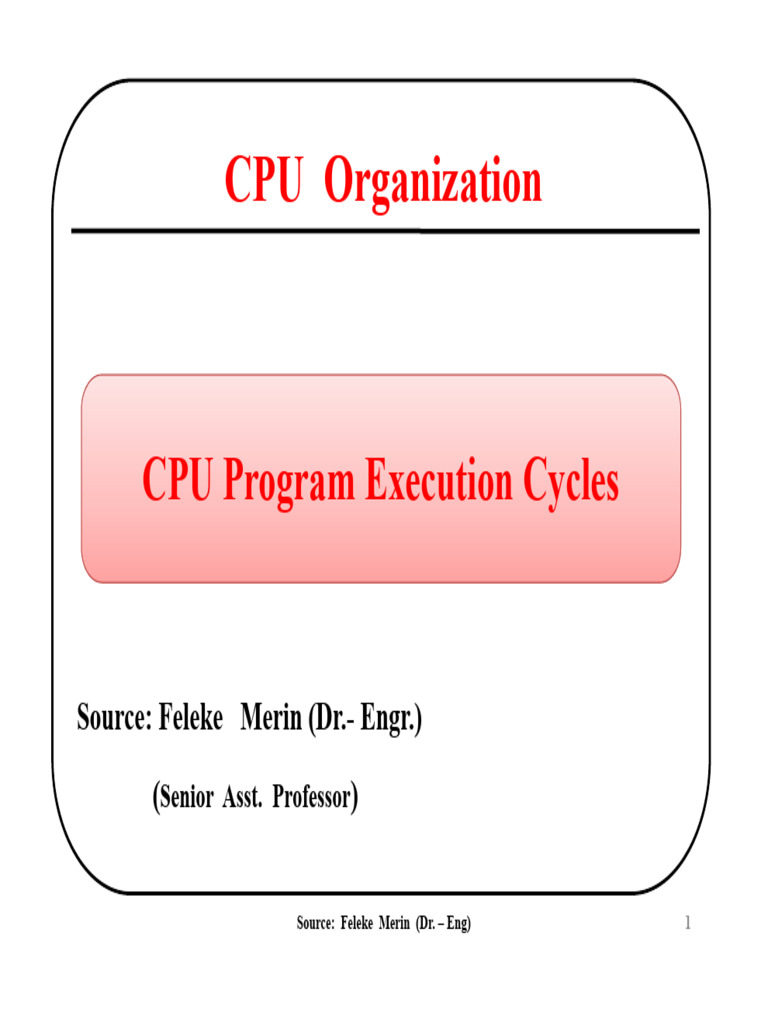 Feleke CPU Fetch Decode Execute Part 2 2023 | PDF | Central Processing Unit | Random Access Memory