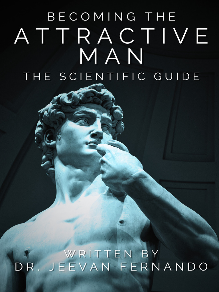Becoming The Attractive Man The Scientific Guide Pdf Self Esteem