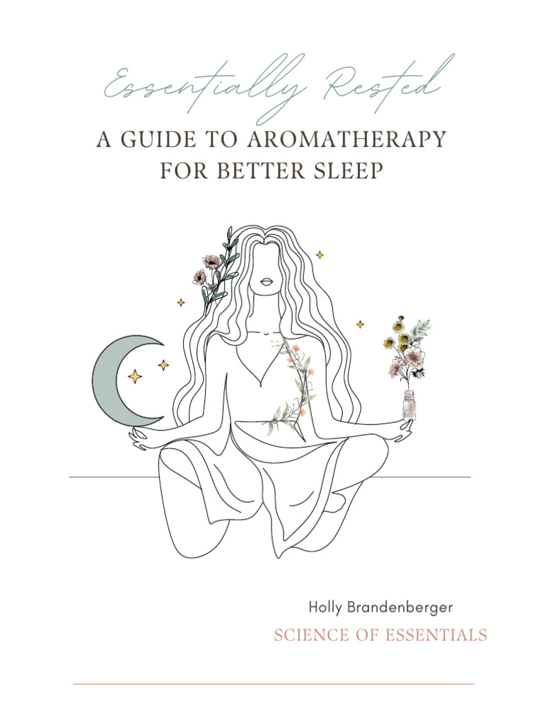 Essentially Rested: A Guide To Aromatherapy For Better Sleep | PDF ...
