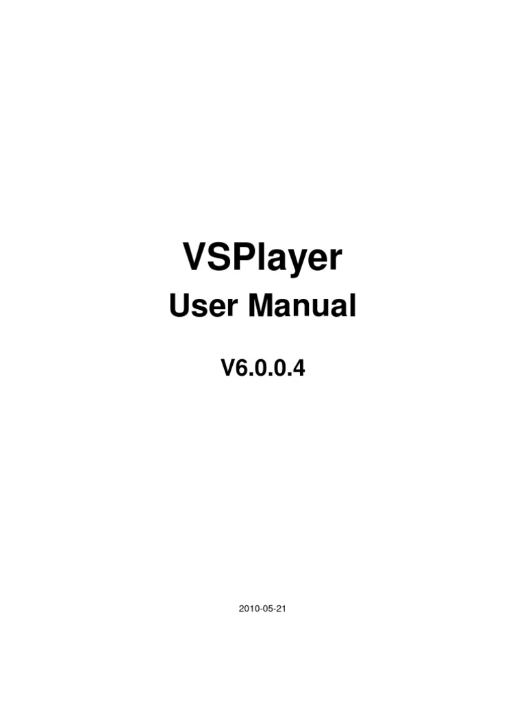 VSPlayer User Manual V6.0.0.4 | PDF | Microsoft Windows | Video