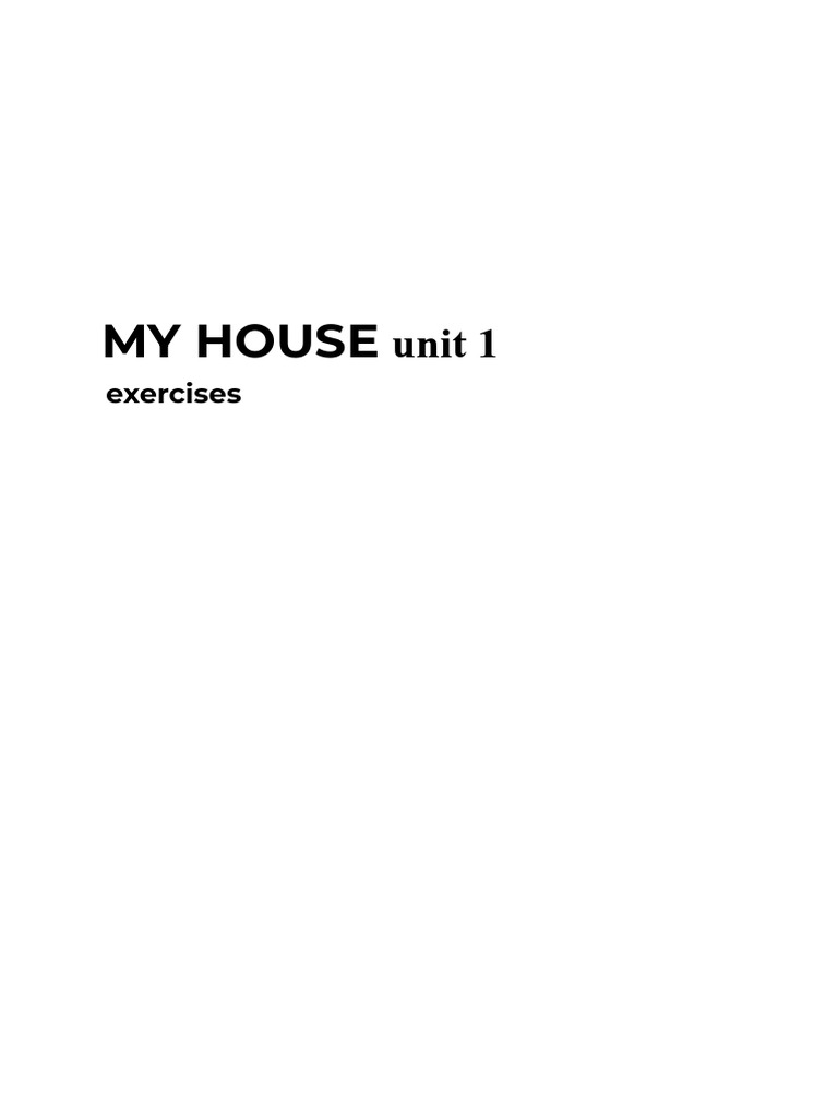MY HOUSE Unit 1 Exercises | PDF | Adjective | Radiator