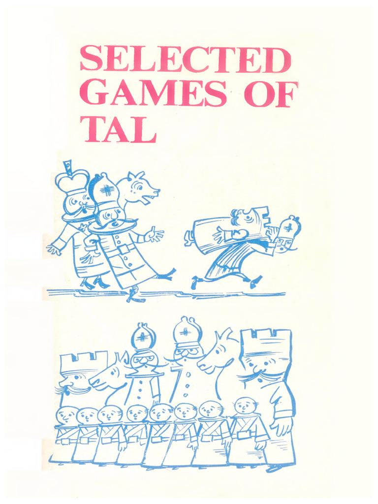 A Selected Games of Tal | PDF | Chess Theory | Chess Openings