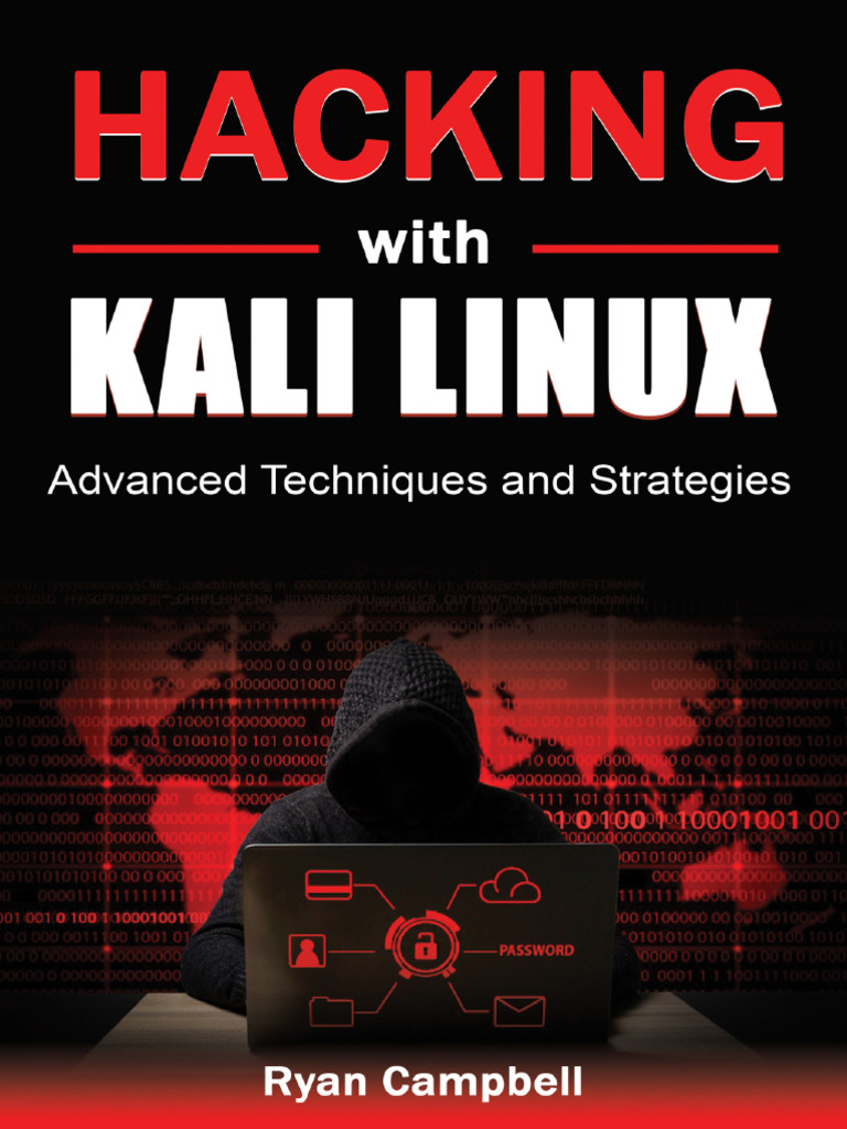 Campbell R. Hacking With Kali Linux. Advanced Techniques and Strategies 2023 | PDF | Computer ...