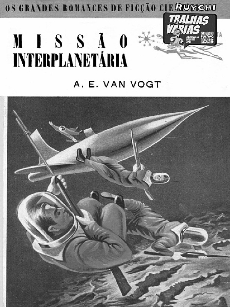 009 - Missao Interplanetaria (1954) The Voyage of The Space Beagle - A. E. Van Vogt | PDF