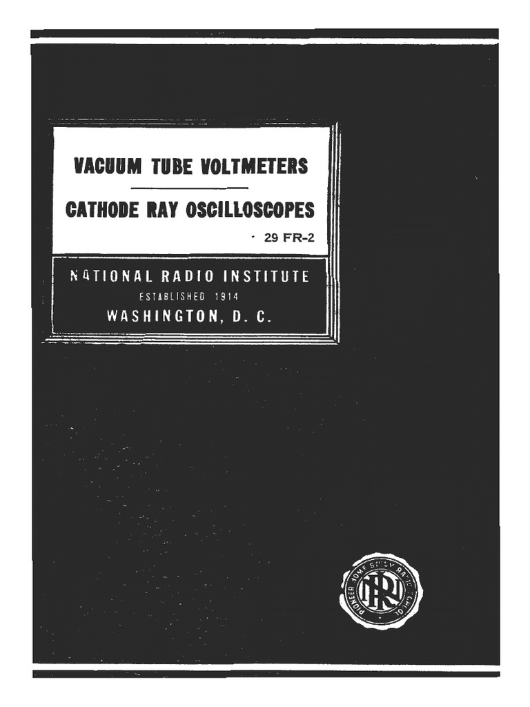 NRI Radio Course 29 - Vacuum Tube Voltmeters - Cathode Ray Oscilloscopes | PDF