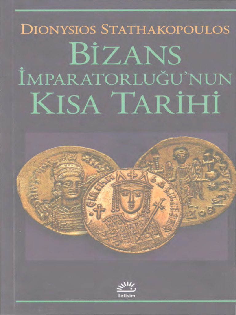 Dionysios Stathakopoulos Bizans Imparatorluğu'nun Kısa Tarih | PDF