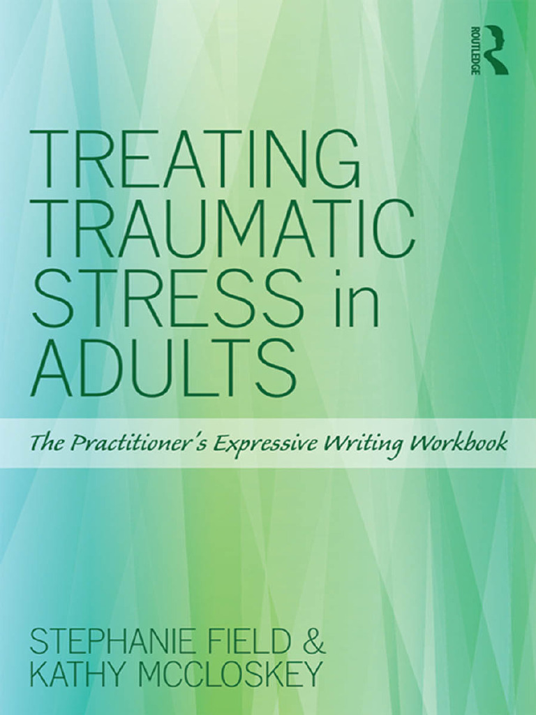 Stephanie Field, Kathy McCloskey - Treating Traumatic Stress in Adults ...