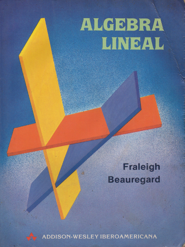 Álgebra Lineal (J. Fraleigh y R. Beauregard) | PDF