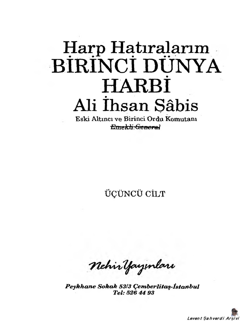 Ali İhsan Sâbis Harp Hatıralarım 3 Birinci Cihan Harbi İstiklâl | PDF
