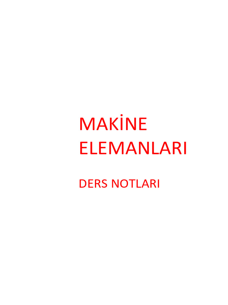 Maki̇ne Elemanlari Ders Notu 1 | PDF