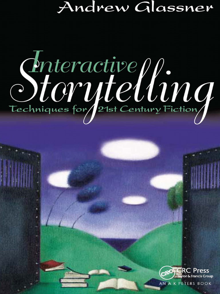 Andrew Glassner (Author) - Interactive Storytelling - Techniques For ...