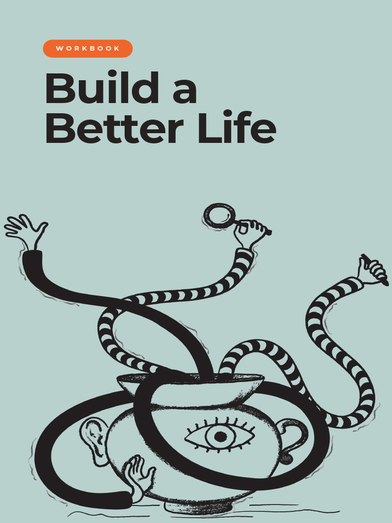 Build A Better Life Workbook | PDF | Habits | Behavior