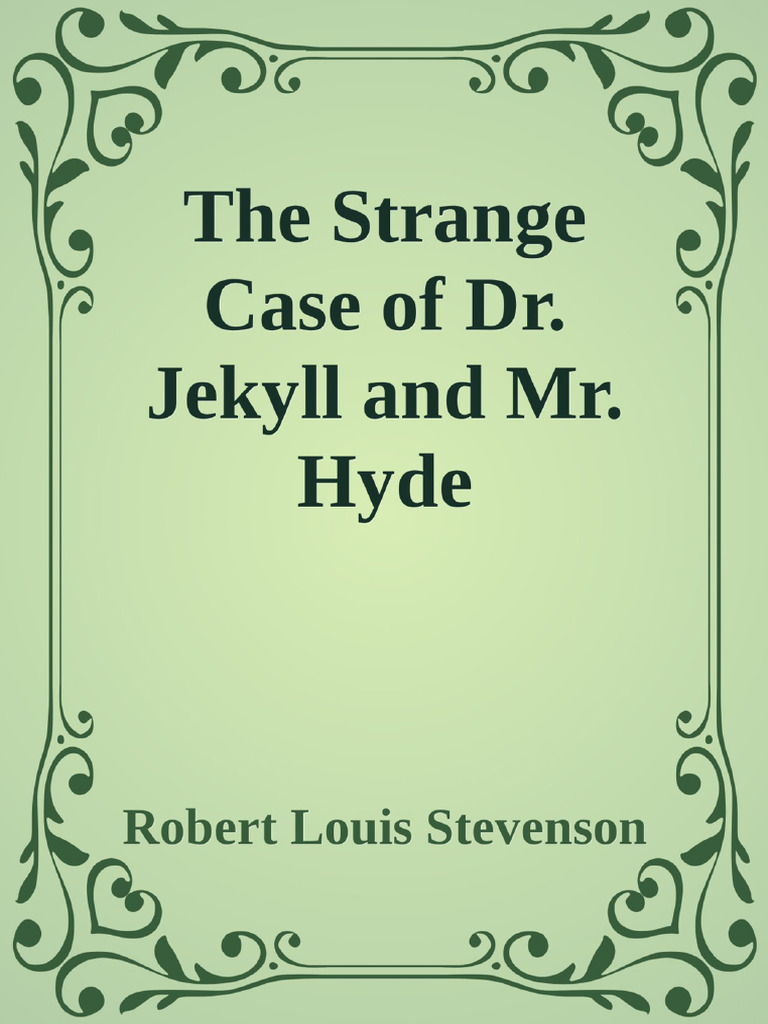 The Strange Case of Dr. Jekyll and Mr. Hyde Robert Louis Stevenson WWW ...
