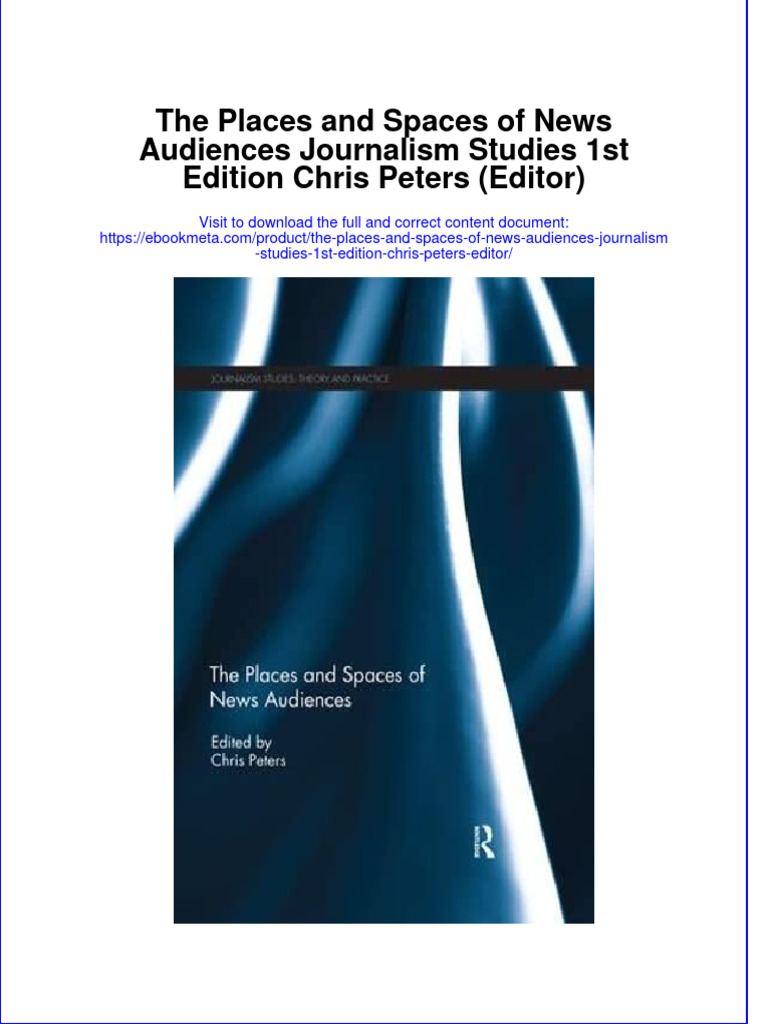Get The Places and Spaces of News Audiences Journalism Studies 1st ...