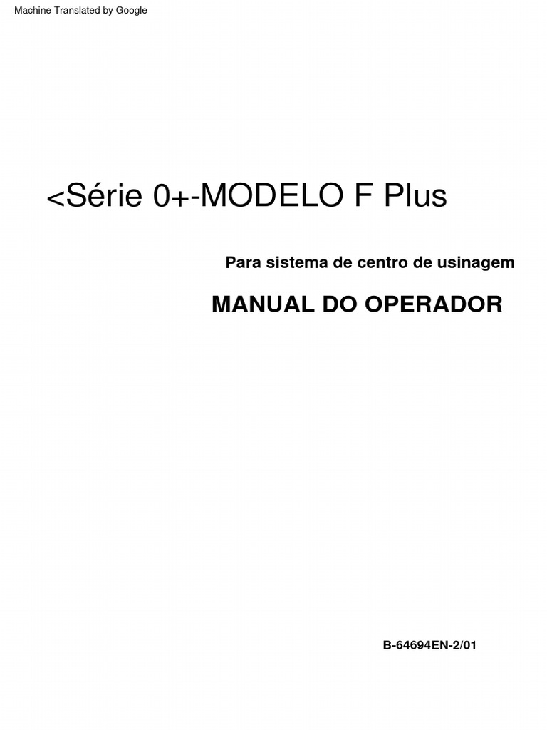 FANUC 0i-MODEL F PLUS Operator's Manual Traduzido | PDF