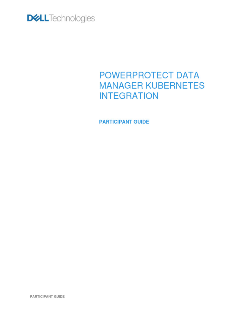 Powerprotect Data Manager Kubernetes Integration Participant Guide Pdf Information